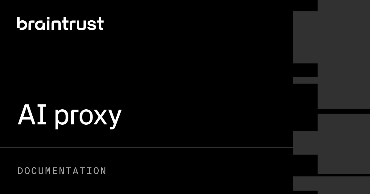 AI proxy - Docs - Guides - Braintrust