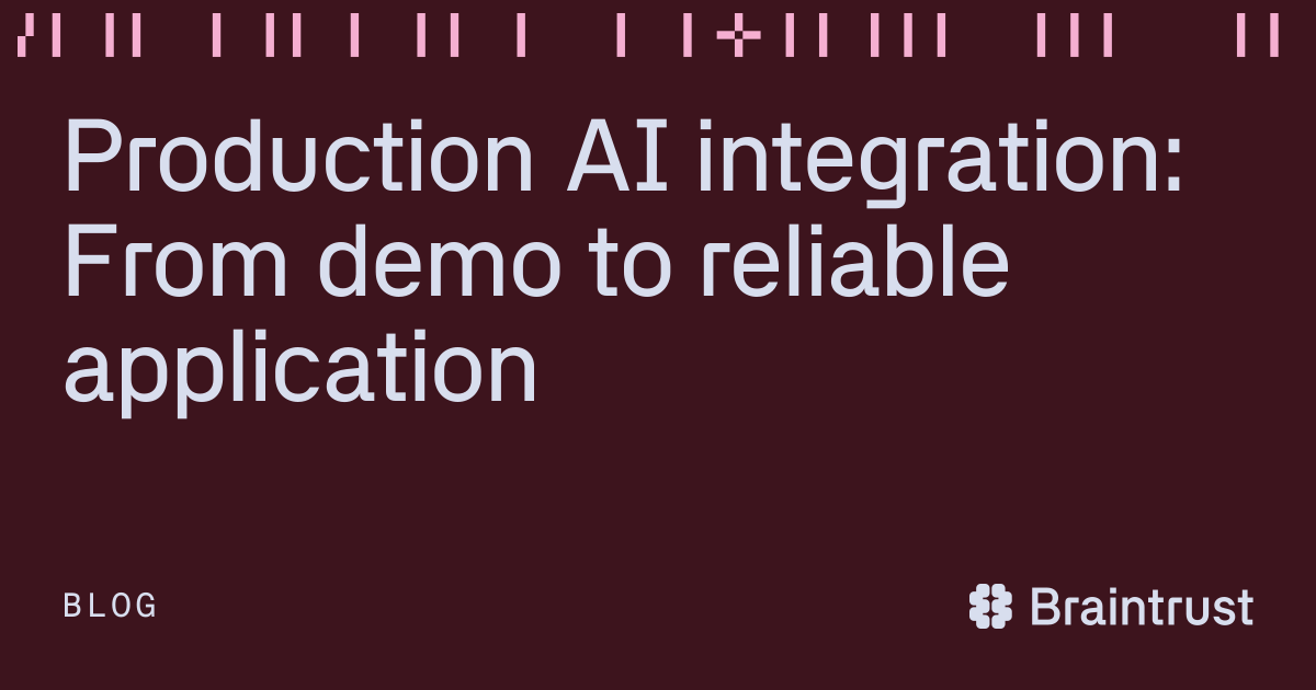 Production AI integration: From demo to reliable application - Articles ...