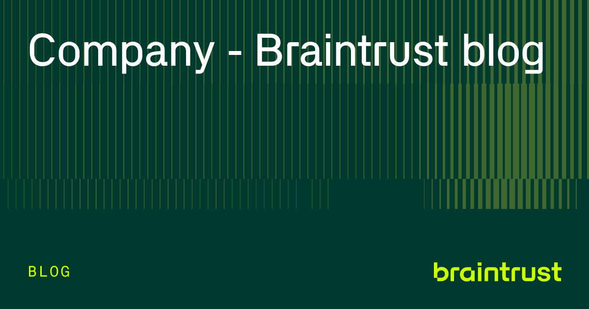 Company - Braintrust blog - Braintrust