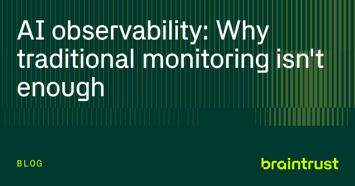 AI observability: Why traditional monitoring isn't enough - Articles ...