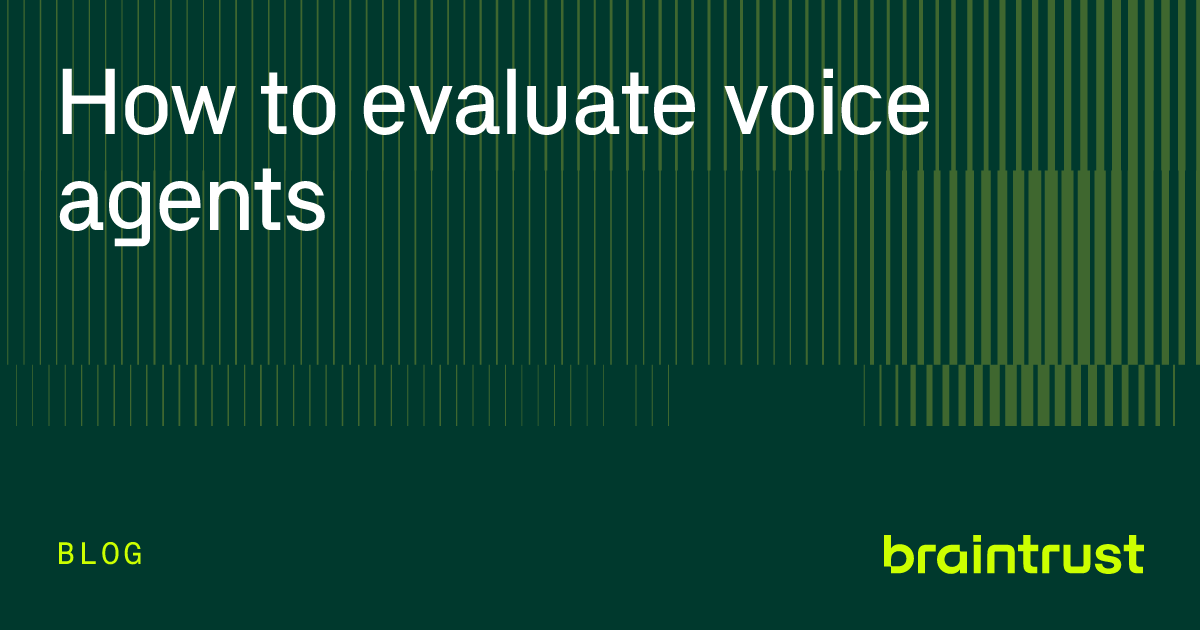 How to evaluate voice agents - Articles - Braintrust