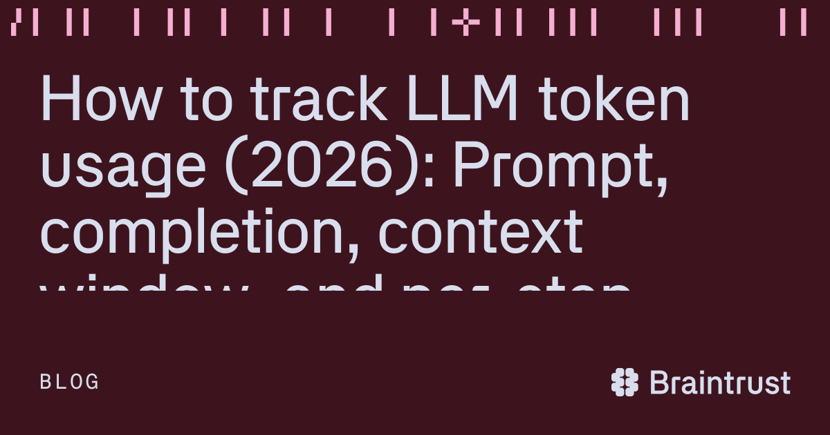 How to track LLM token usage (2026): Prompt, completion, context window ...