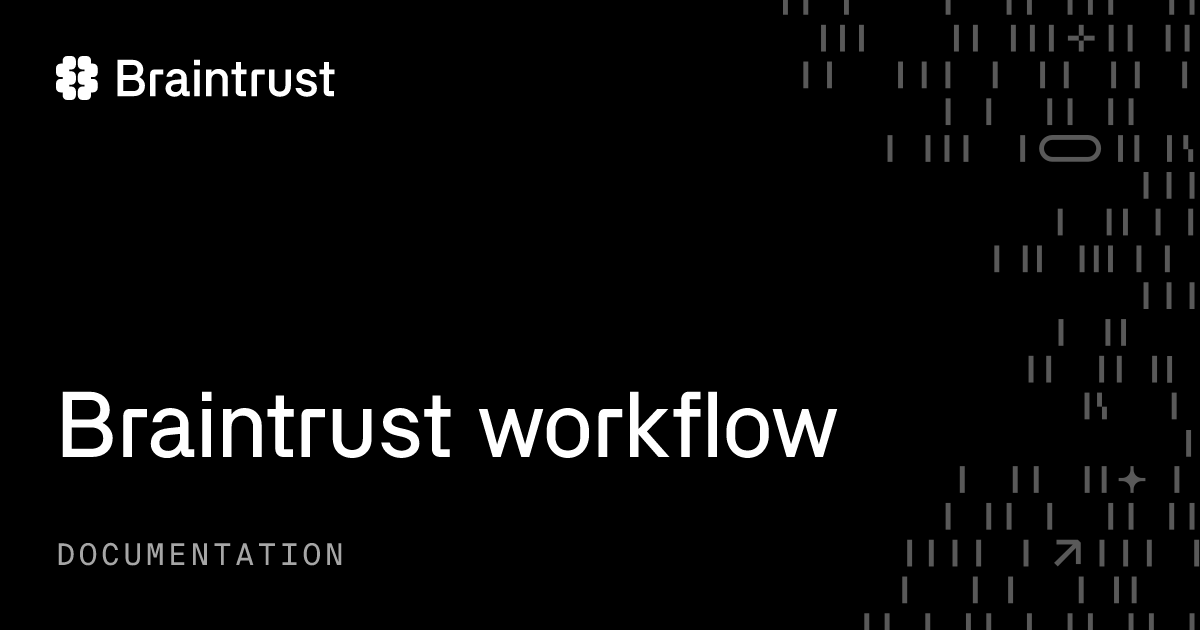Braintrust workflow - Braintrust