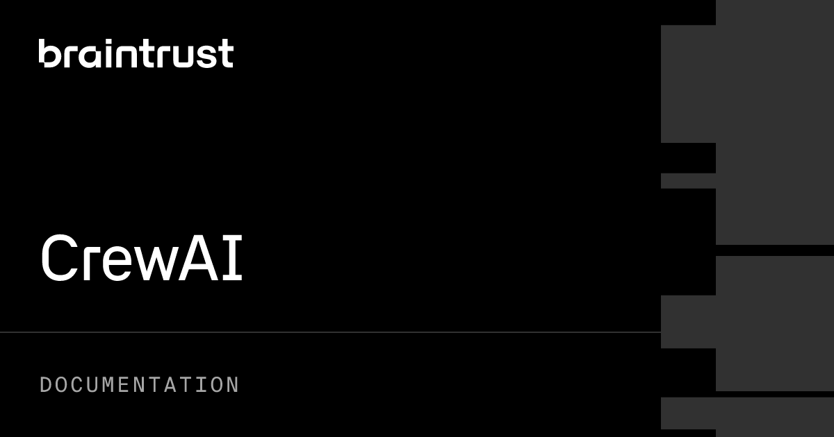 CrewAI - Docs - Braintrust