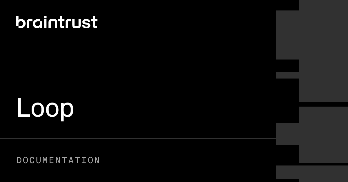 Loop - Docs - Guides - Braintrust
